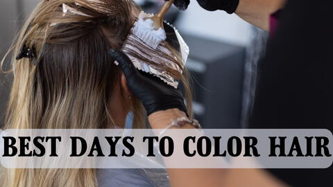 Best Days to Color Hair