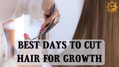 Best Days to Cut Hair for Growth and Thickness